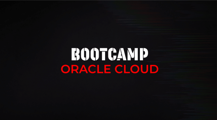 Bootcamp Oracle Cloud Infrastructure - Assista o Vídeo - BOCI1 - The Cloud Bootcamp